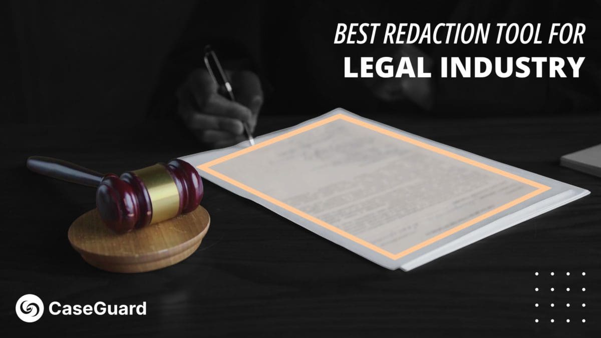 Redaction for Law Firms and Legal Institutions | CaseGuard