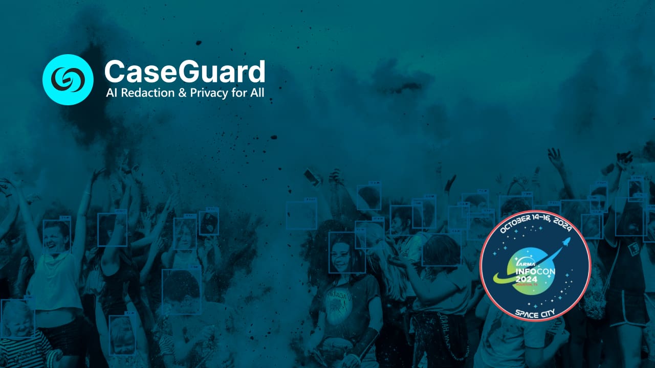 CaseGuard | Find your New Redaction Solution at Infocon